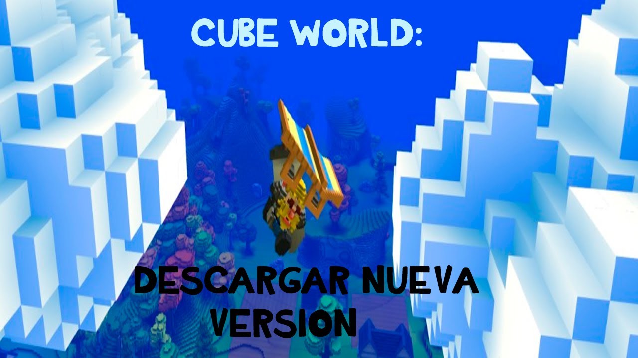 CUBE WORLD: "DESCARGAR NUEVA VERSION" - YouTube