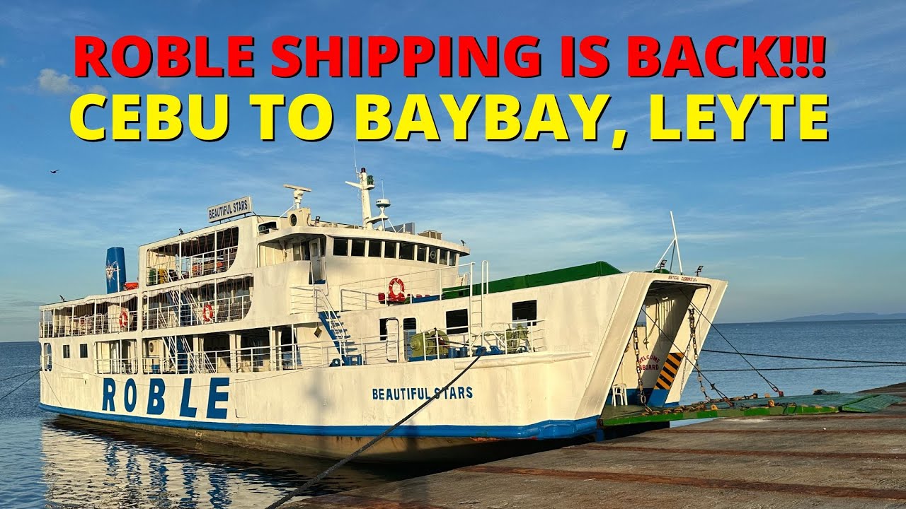 Cebu City to Baybay City, Leyte via Roble Shipping's M/V Beautiful Stars - YouTube