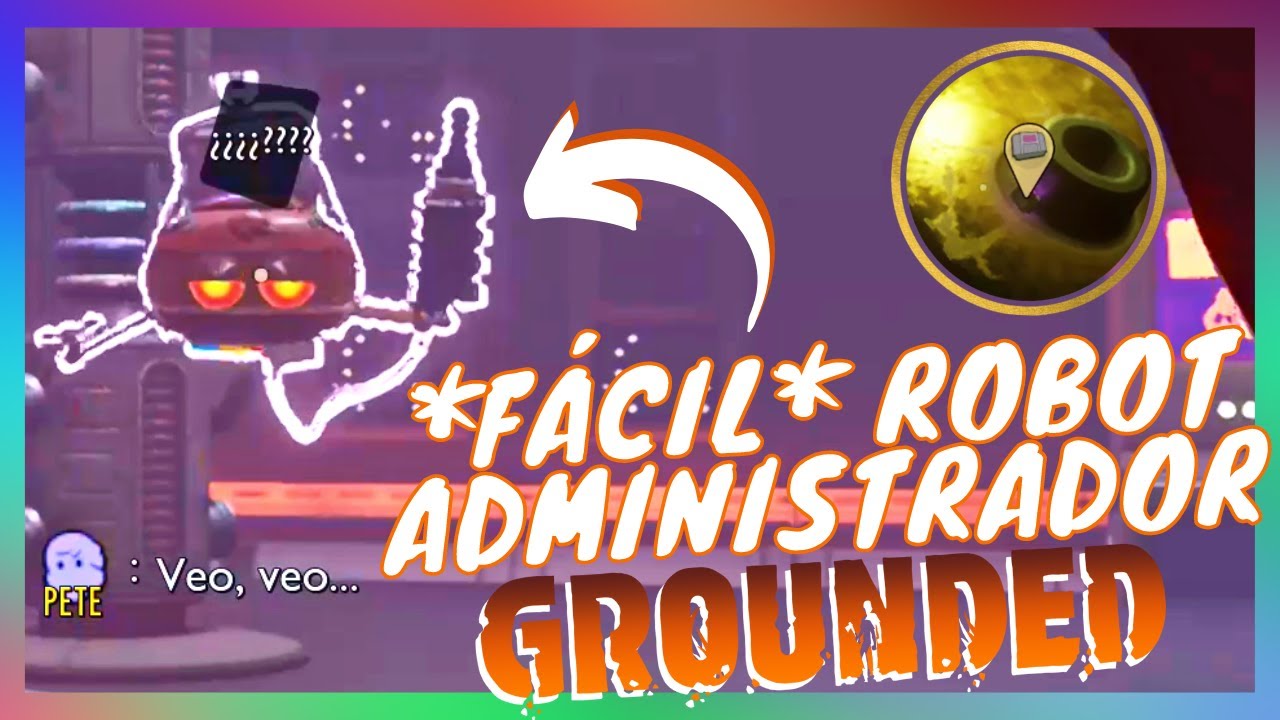Explora el HORMIGUERO y mata al ROBOT ADMINISTRADOR en GROUNDED! - YouTube