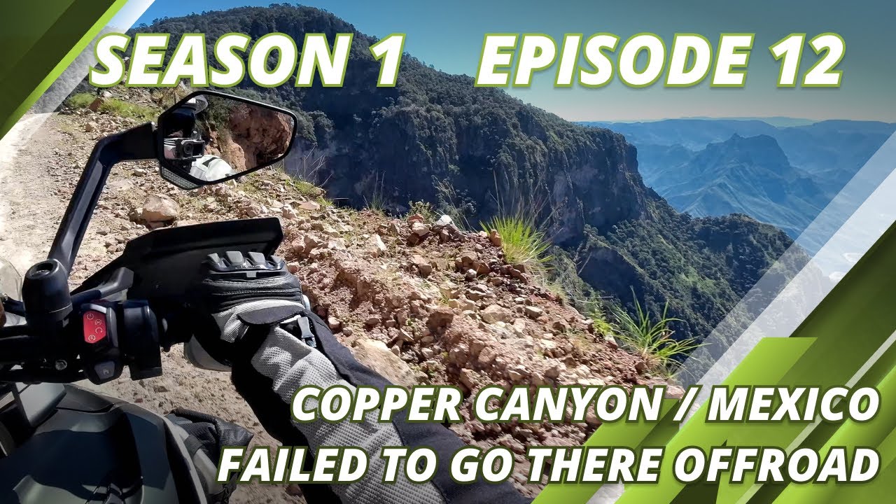 Season 1 Episode 12 Copper Canyon / Mexico - YouTube