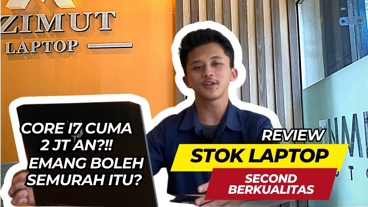 REVIEW STOK LAPTOP SECOND MURAH DAN BERKUALITAS | CORE I7 CUMA 2 JUTAAN ...