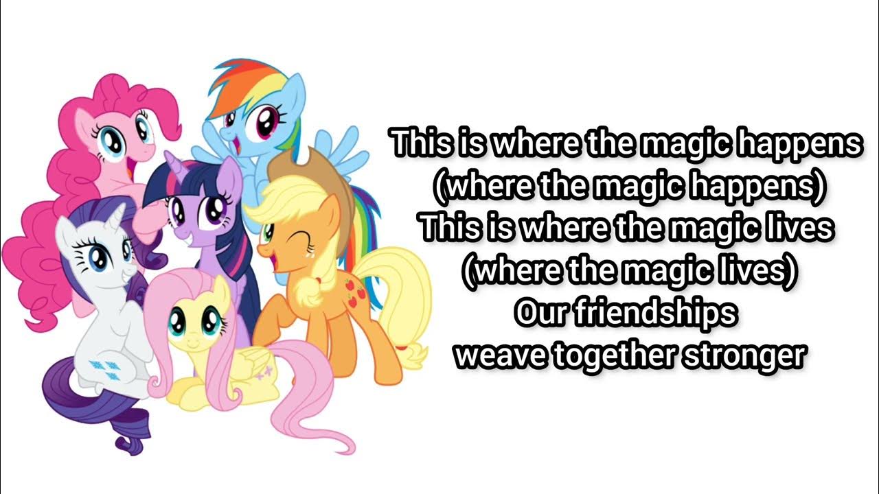The Magic Of Friendship Grows (Lyrics) My Little Pony: Friendship Is ...