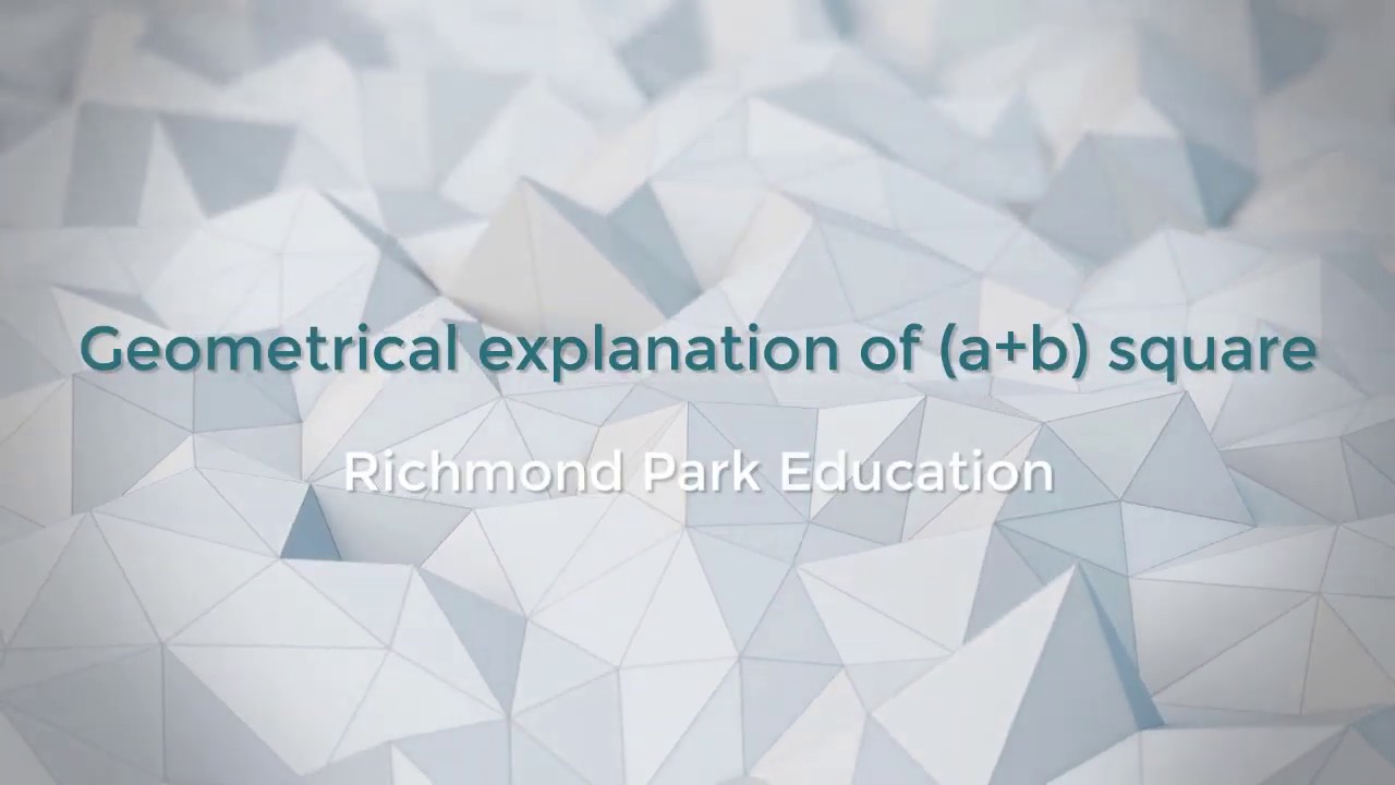 Geometric explanation of a (a+b) square - YouTube