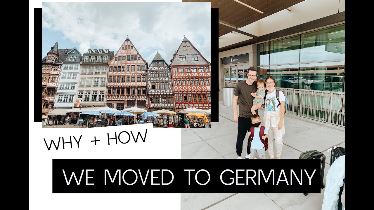 WHY + HOW we moved to Germany! 🇩🇪 (not military) Sharing our advice if you want to move! - YouTube