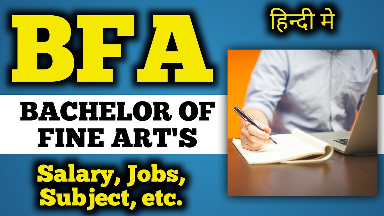 BFA / Bachelor of fine art's course details in hindi - YouTube