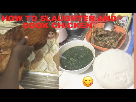 HOW TO SLAUGHTER AND COOK CHICKEN