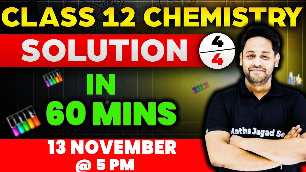 Class 12 CHEMISTRY: Solutions [4] (Concepts + PYQ) | Class 12th | NCERT ...