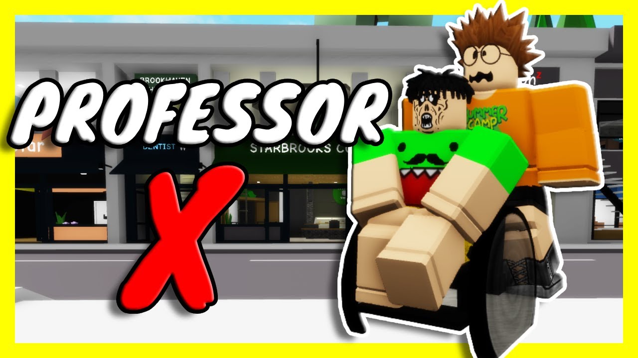 WHY CAN'T PROFESSOR X MOVE HIS LEGS? - ROBLOX BROOKHAVEN 🏡 RP - YouTube