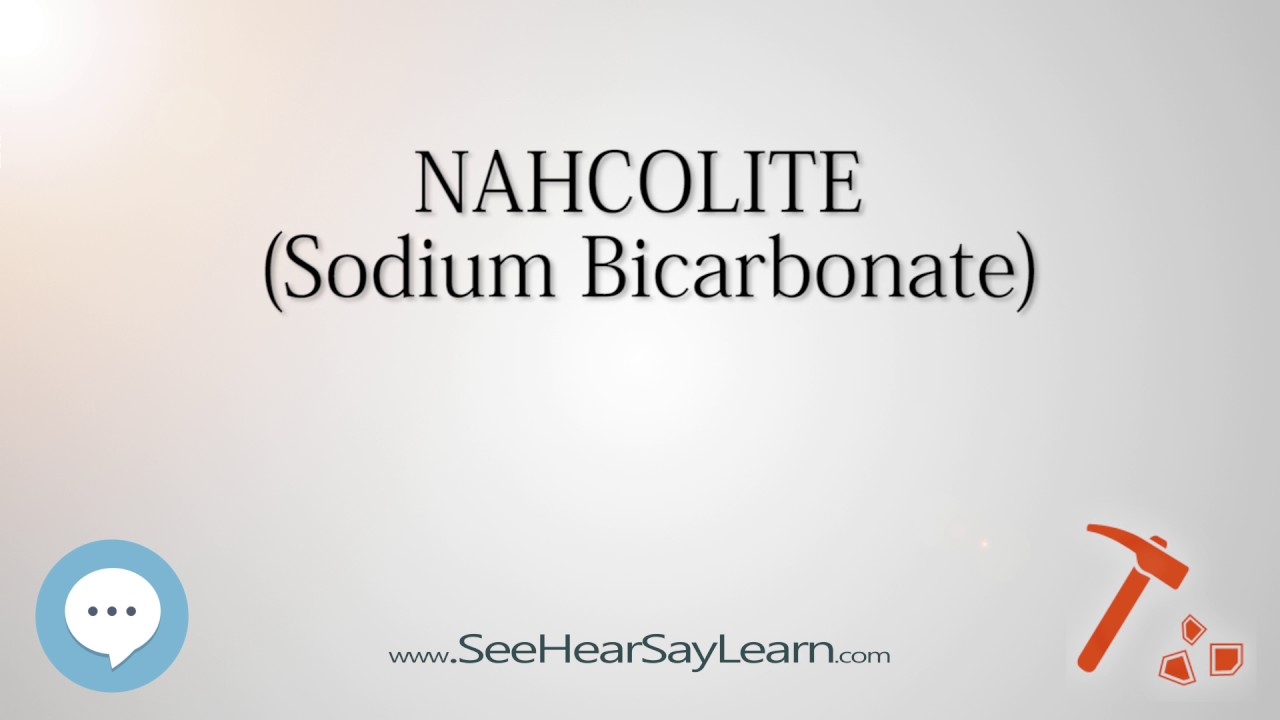 NAHCOLITE Sodium Bicarbonate 🔊 - YouTube