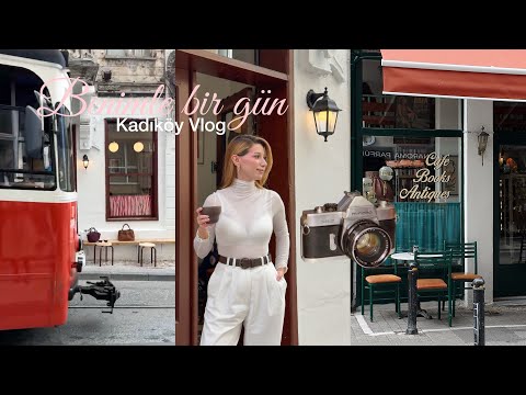 BENİMLE BİR GÜN | Kadıköy, vintage cafeler, antika dükkanları 