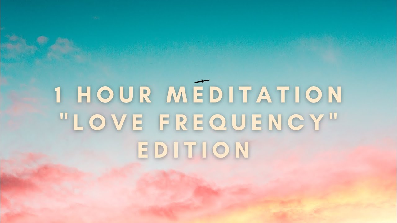1 Hour "Love Frequency" Meditation For Sleeping | Attract The Love You ...