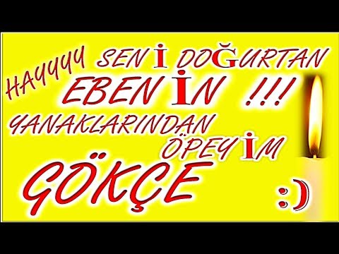 İyi ki Doğdun Gökçe İsme Özel Komik Doğum Günü Şarkısı