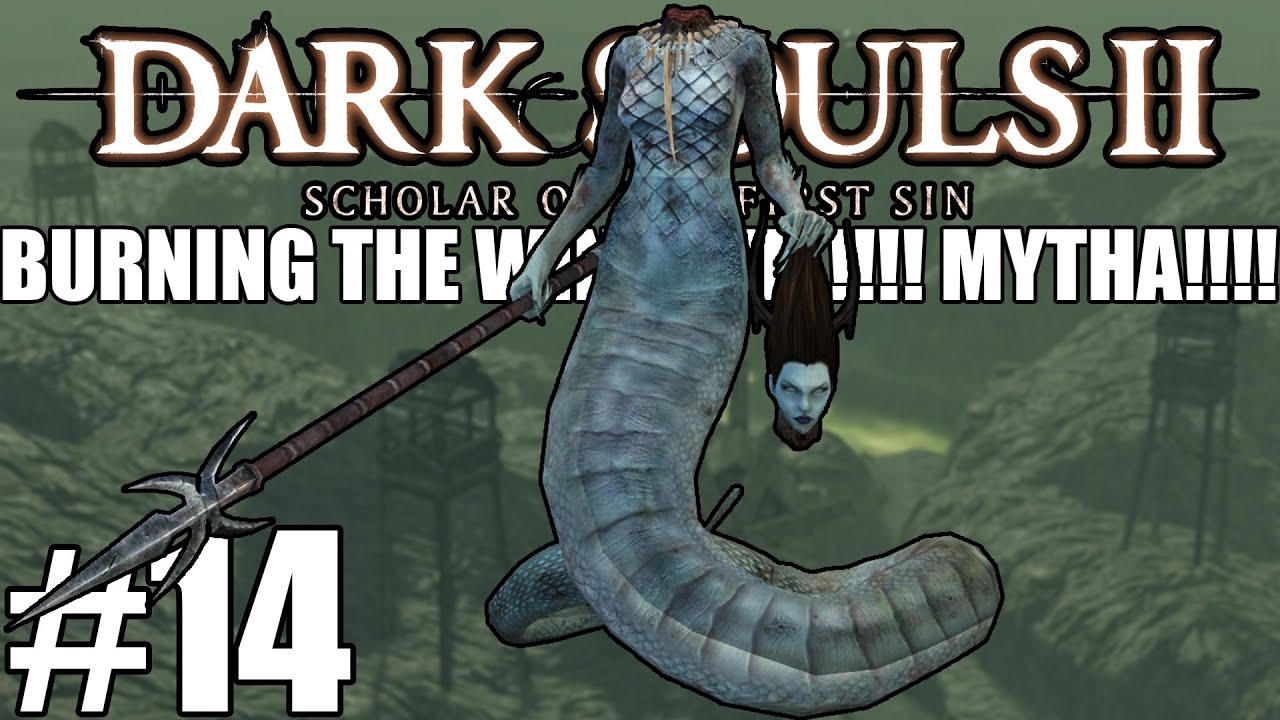 BURNING THE WINDMILL!!!! MYTHA!!!! | Dark Souls 2 - part 14 - YouTube