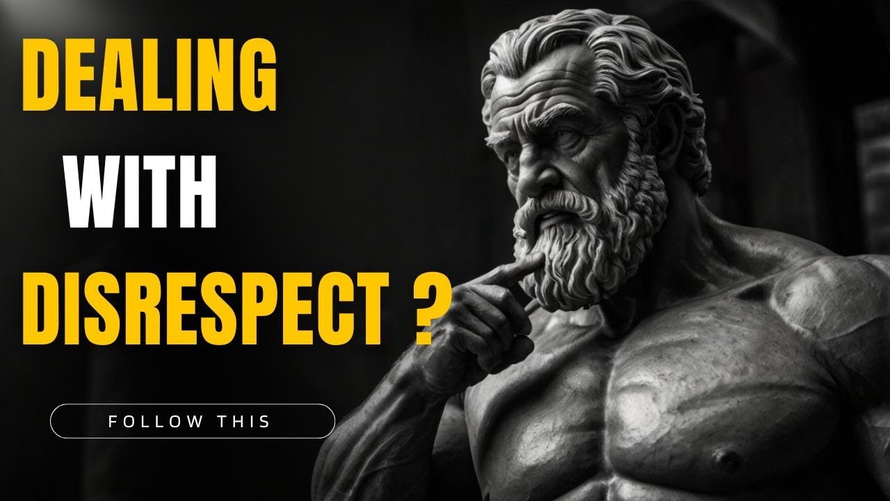 10 EPIC STOIC LESSONS TO HANDLE DISRESPECT (MUST WATCH) | STOICISM ...