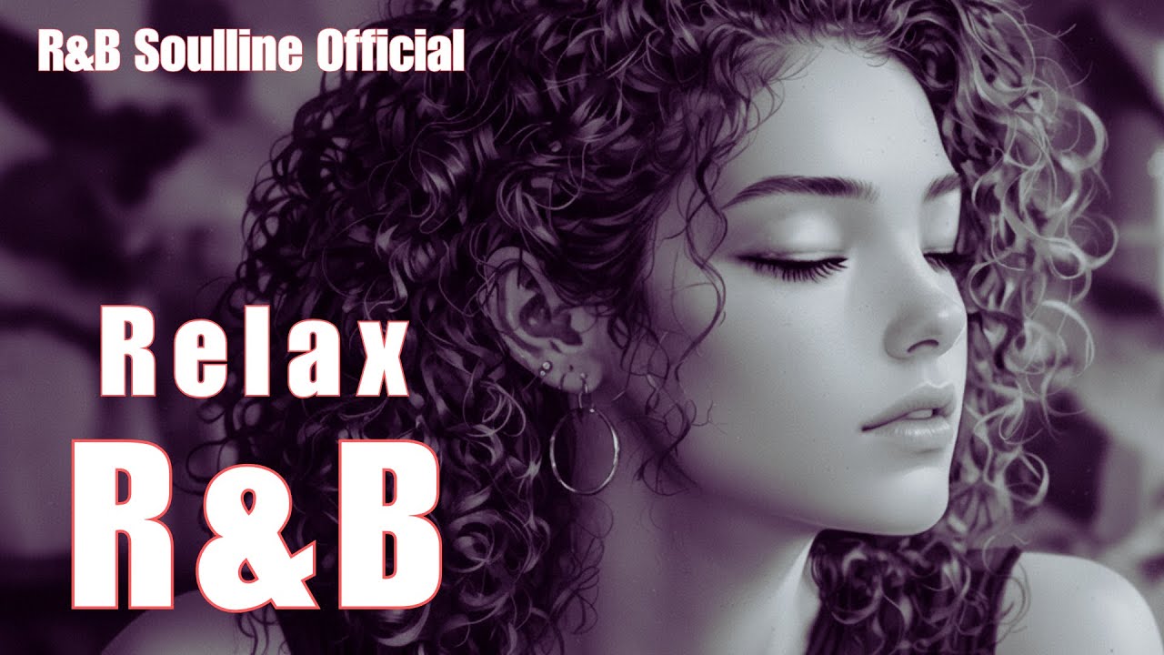 【R&B Soul】 Peaceful RnB Flow – Soft Neo Soul Beats for Calm Minds ...
