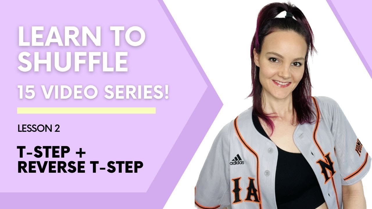 02. LEARN TO SHUFFLE STEP BY STEP - T STEP + REVERSE T STEP | VIDEO 2 ...