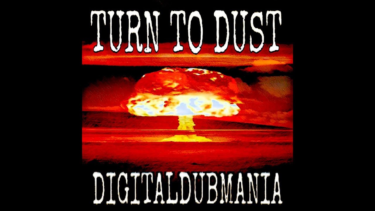 Turn to Dust. - YouTube