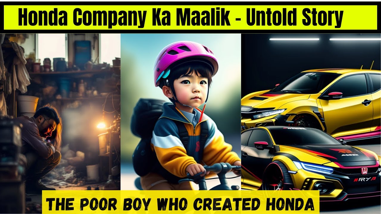 The Untold Story of Honda Creation | होंडा के निर्माण की अनकही कहानी ...