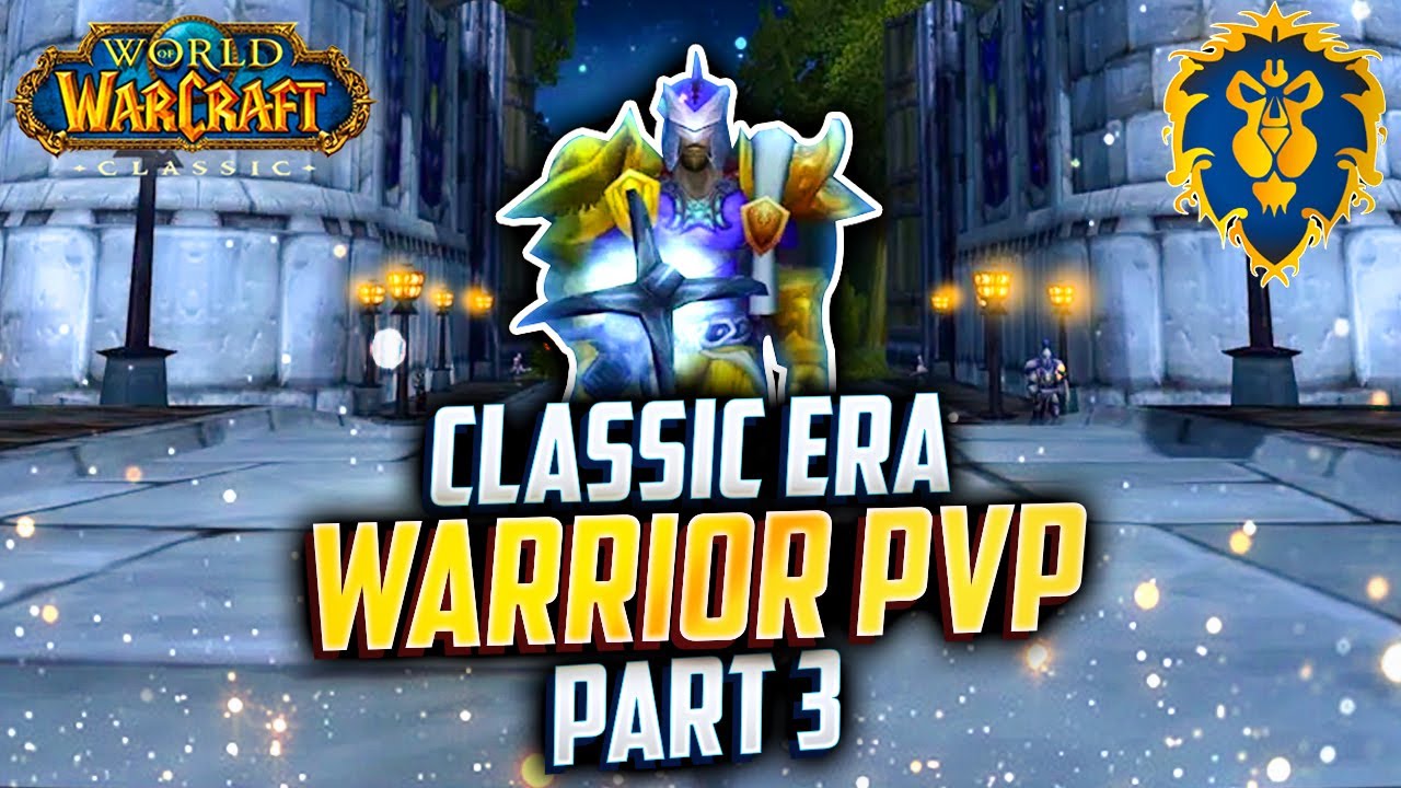 World of Warcraft Classic Era Warrior PVP - Part 3 - YouTube