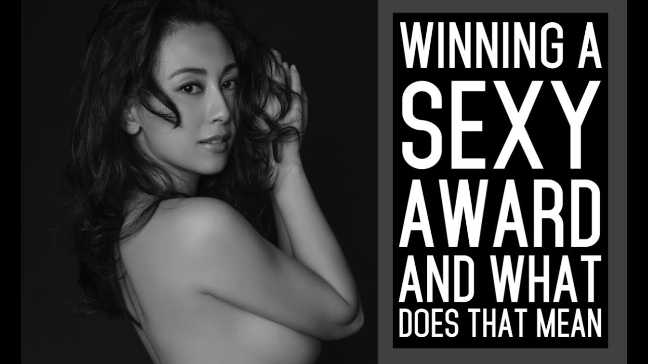 Winning A Sexy Award And What Does That Mean YouTube winning-a-sexy-award-and-what-does-that-mean-youtube
