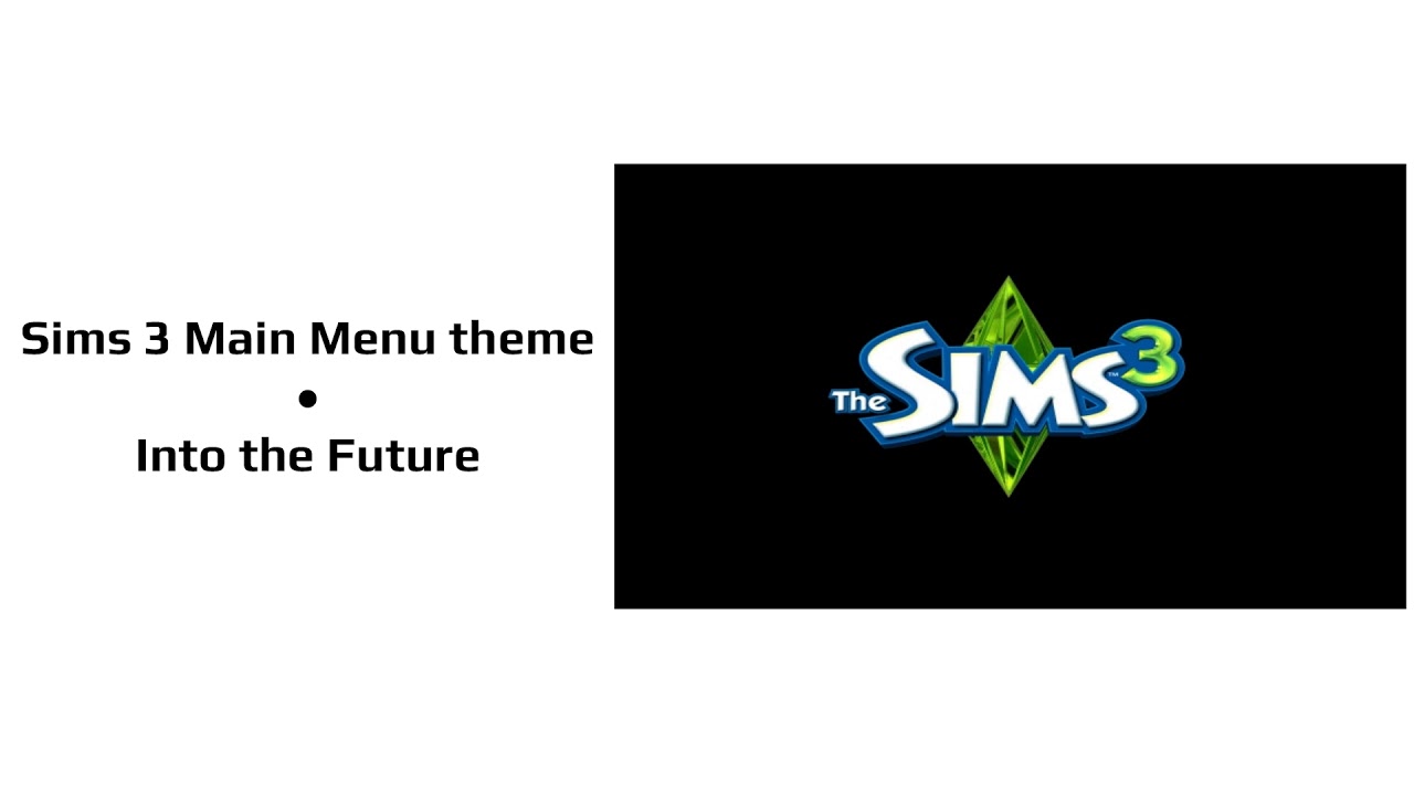 【Sims 3】 Main Menu Theme - Into the Future - YouTube