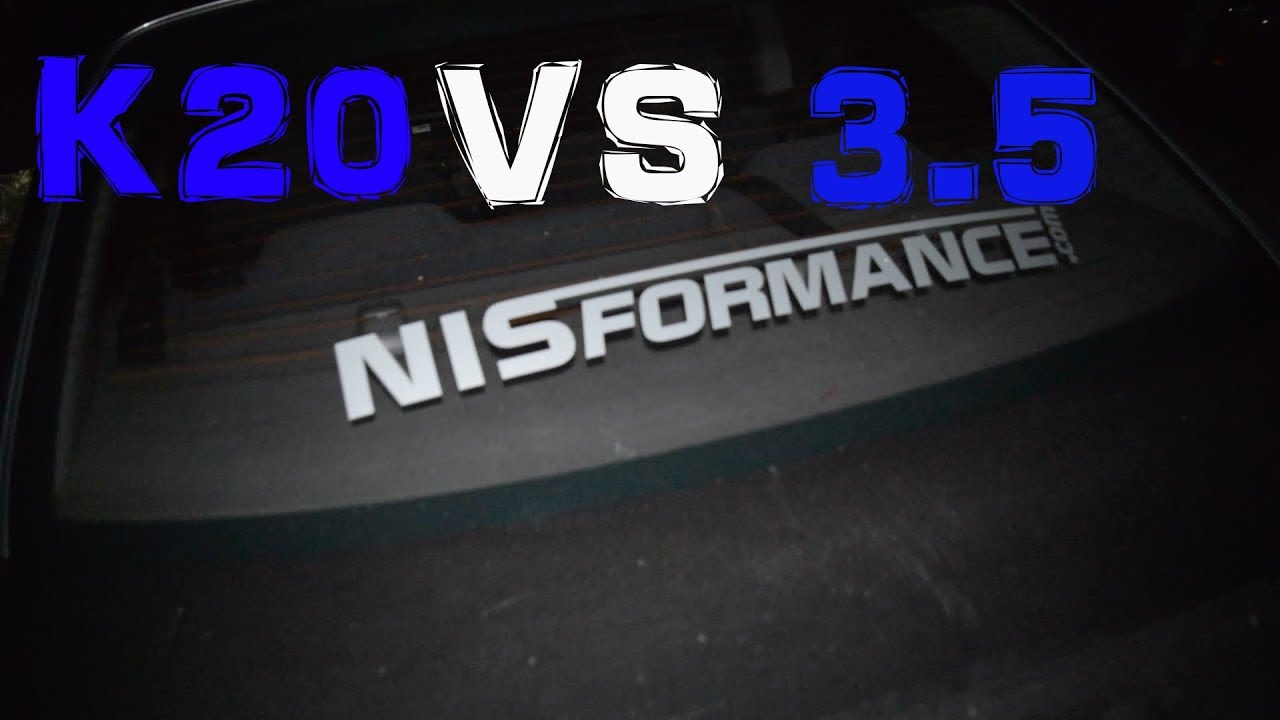 NISformance Tuned 3.5 Maxima VS Stock K20 Civic SI - YouTube
