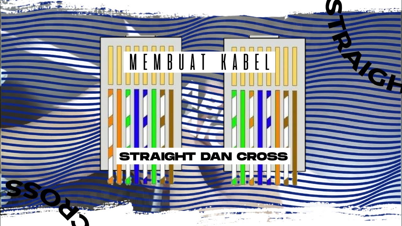 Tutorial Pembuatan Kabel Straight dan Cross Over - YouTube
