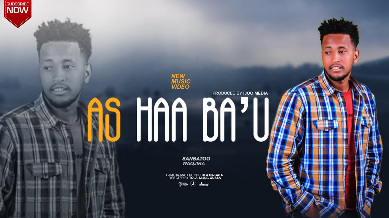 SAMBATA WAAKJIRAA | AS HAA BA'U - YouTube