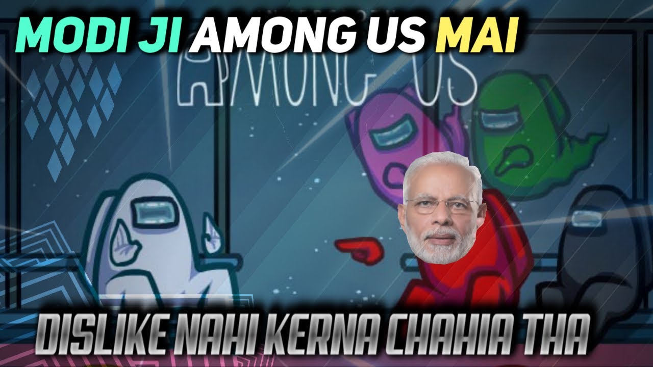 MODI JI NA KHALA AMONG US OR YA HUA... | AMONG US GAMEPLAY | HINDI ...