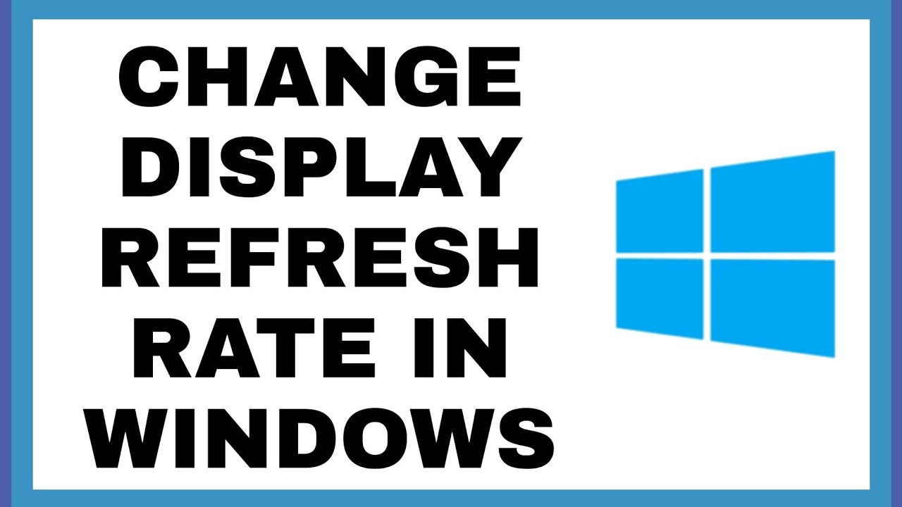 How to Change Display Refresh Rate in Windows 10. - YouTube