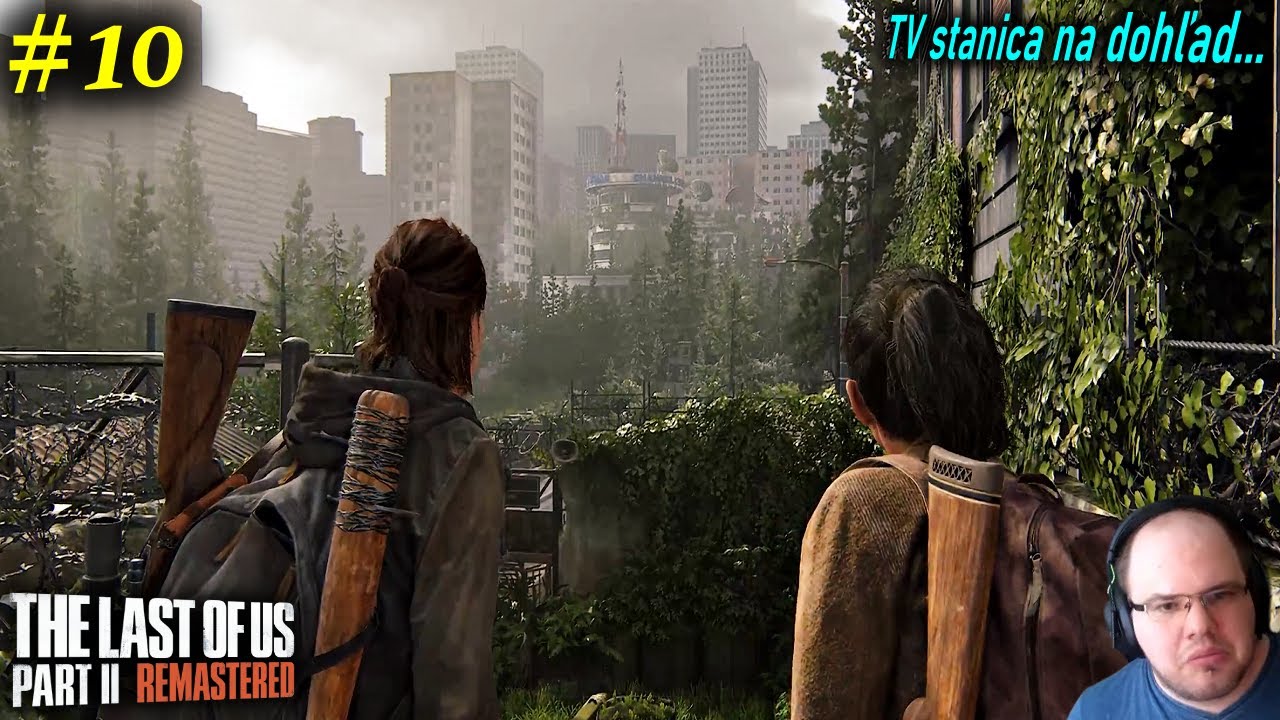 Smerom k TV stanici |#10| The Last of Us™ Part II Remastered SK/CZ ...