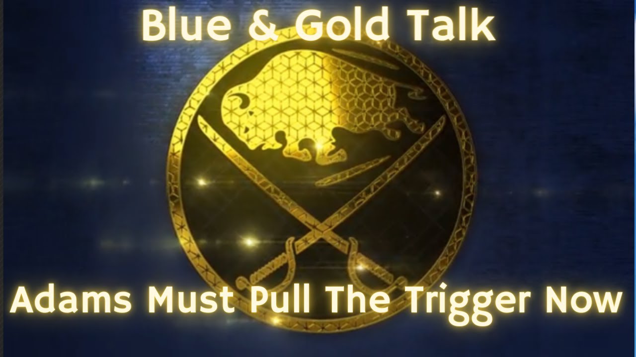 Blue & Gold Talk - Adams Must Pull The Trigger Now - YouTube