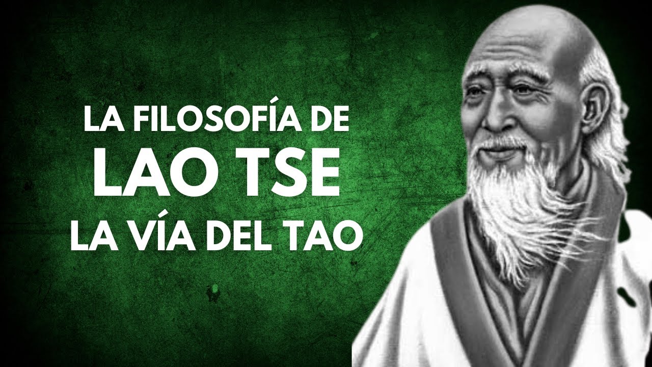 Las Enseñanzas de Lao Tse y el Camino del Tao - YouTube
