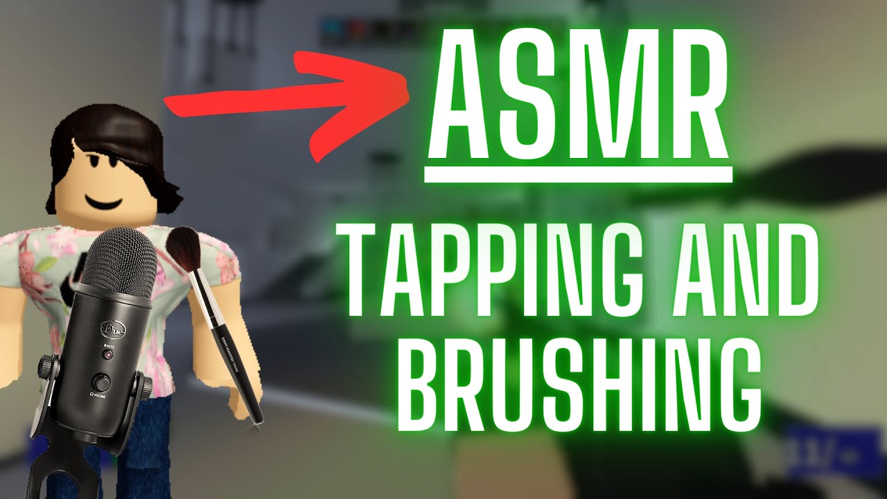 Roblox ASMR - SUPER TINGLY Tapping and Mic Brushing Sounds to Relax To ...