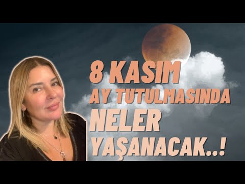 8 Kasım Ay Tutulmasında Neler Yaşanacak?