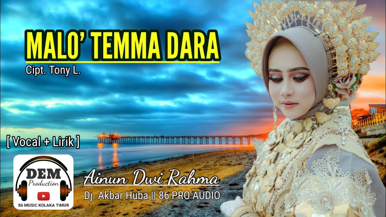 Lagu Bugis Abadi || MALO' TEMMA DARA [Lirik + Vocal] Cipt. Tony L.||🎙AINUN DWI RAHMA ||🎧 86 ...