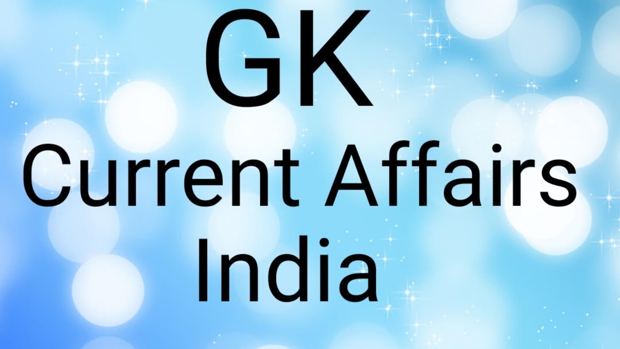 GK Current Affairs India G K OLYMPIAD IGKO 2019 YouTube gk-current-affairs-india-g-k-olympiad-igko-2019-youtube