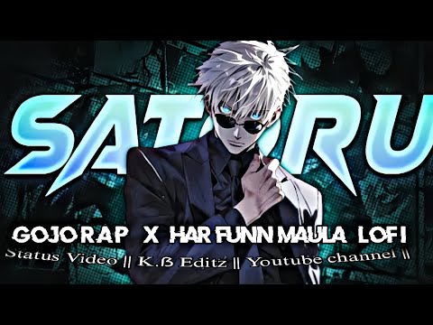 GOJO SATORU RAP🔥 X HAR FUNN MAULA LOFI SONG ✨// {AMV}Status//Jujutsu Kaisen//#gojo #anime 