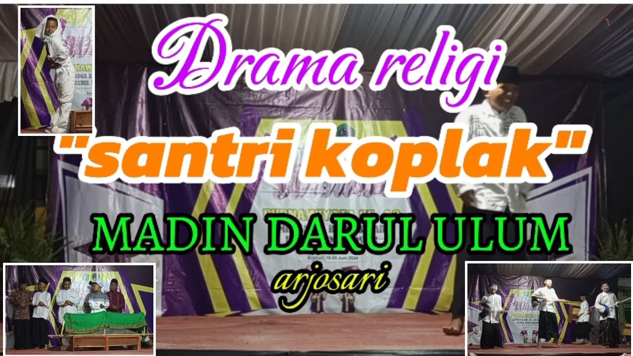 Drama Religi SANTRI KOPLAK Madin Darul Ulum Arjosari - YouTube