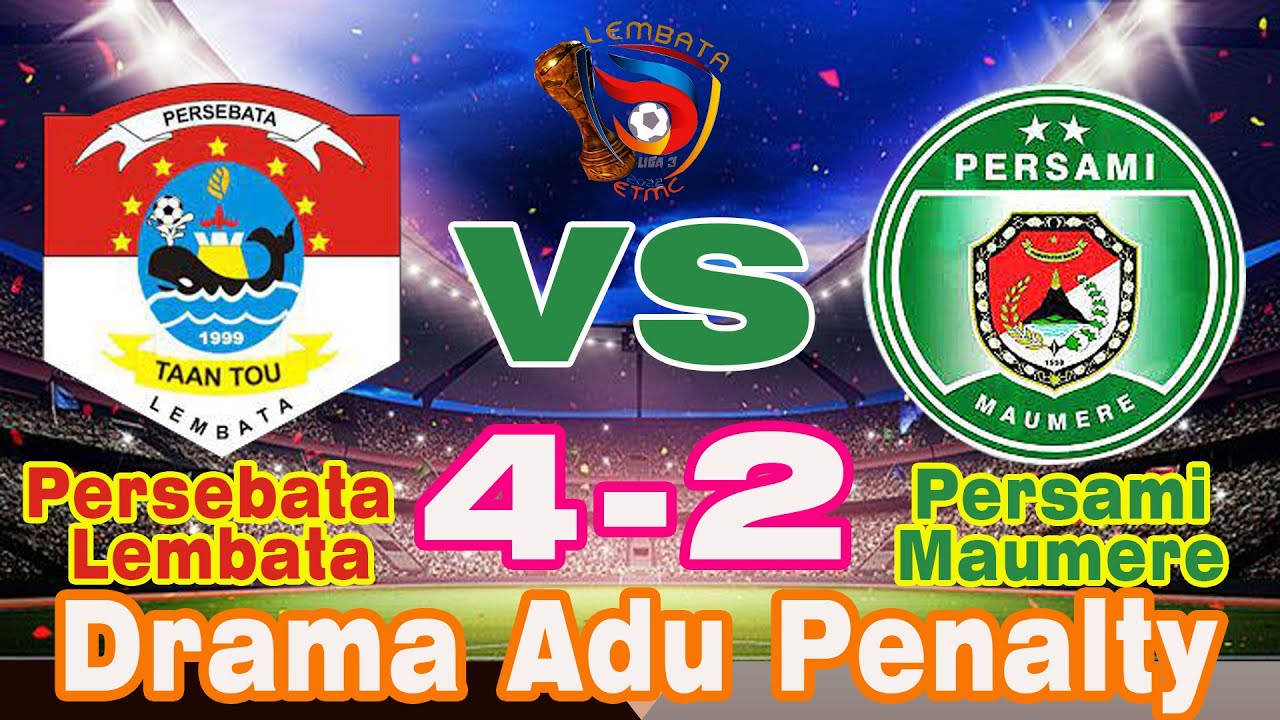 [LIVE] PERSEBATA LEMBATA VS PERSAMI MAUMERE (4-2) Adu Penalty - YouTube