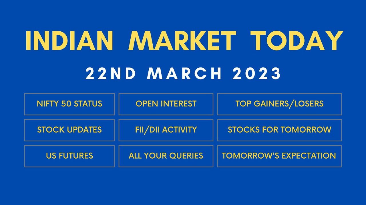 Stock Market Status 22 March 2023 | Tomorrow's Expectations | Nifty ...