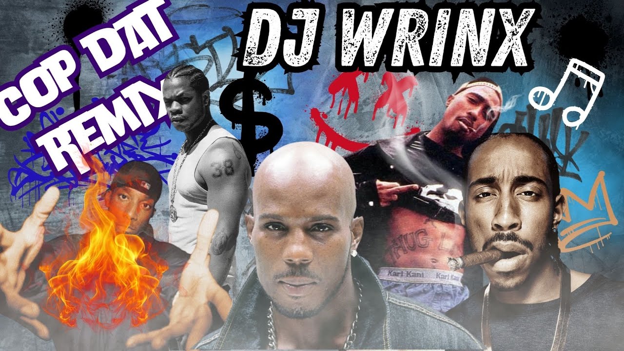Cop Dat Remix Ft. Ludacris, DMX, Big L, Xzibit & 2pac (DJ Wrinx) # ...