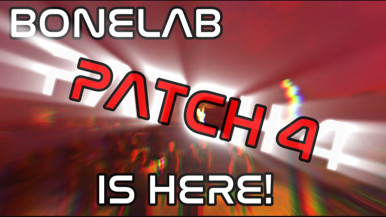 BONELAB PATCH 4 IS HERE - YouTube