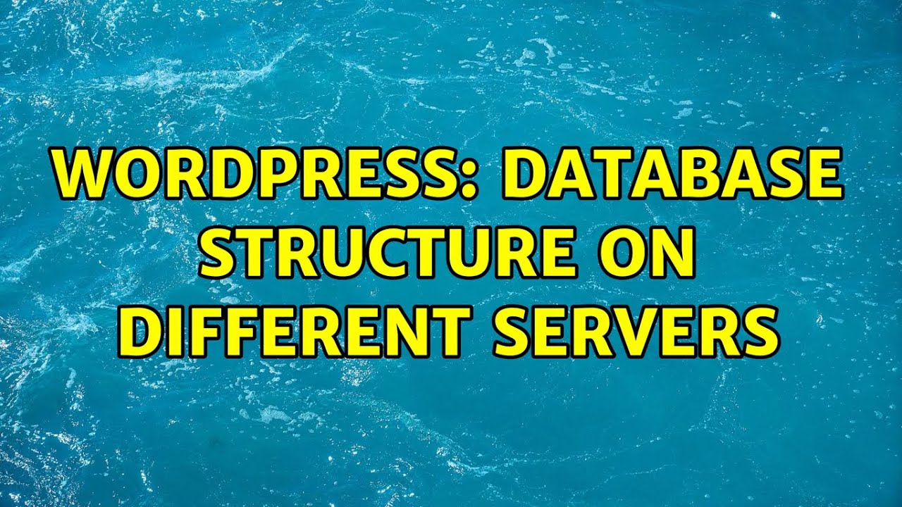 Wordpress: Database Structure on Different Servers - YouTube