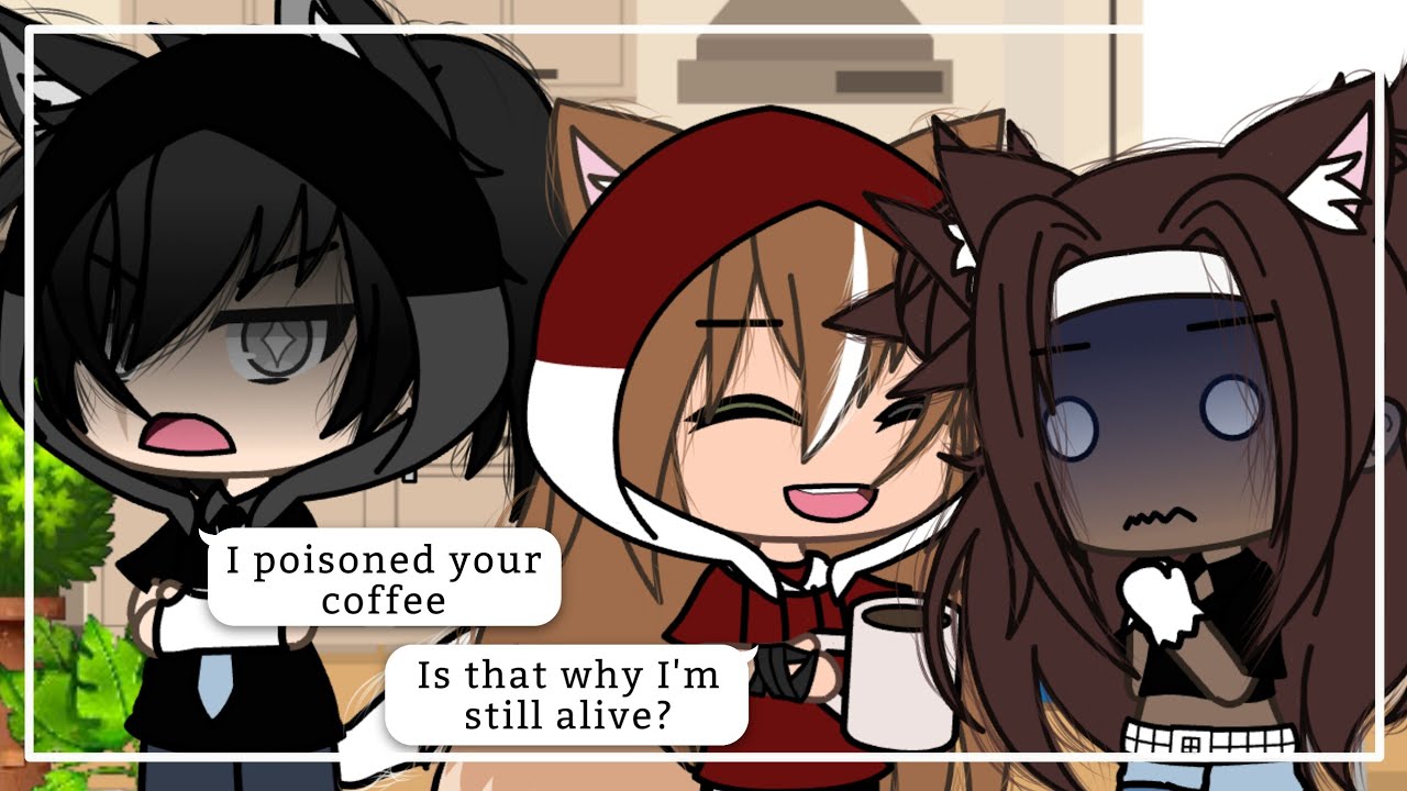 I'd poison your coffee || Gacha life (meme) - YouTube