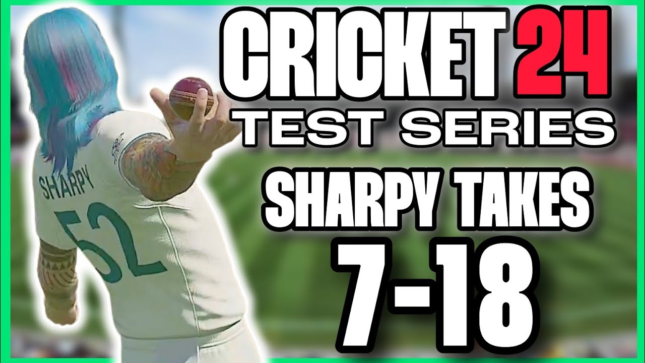SHARPY TAKES 7-18 | TEST SERIES VS NEW ZEALAND| CRICKET 24 CAREER MODE ...