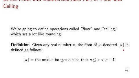 Discrete Math 4.6 (Direct Proof and Counterexamples Part 6: Floor and Ceiling) - YouTube