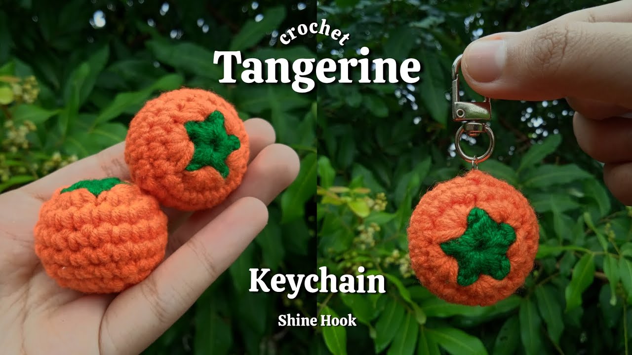 How to Crochet Mini Tangerine🍊 | Tutorial Tangerine Keychain Crochet ...