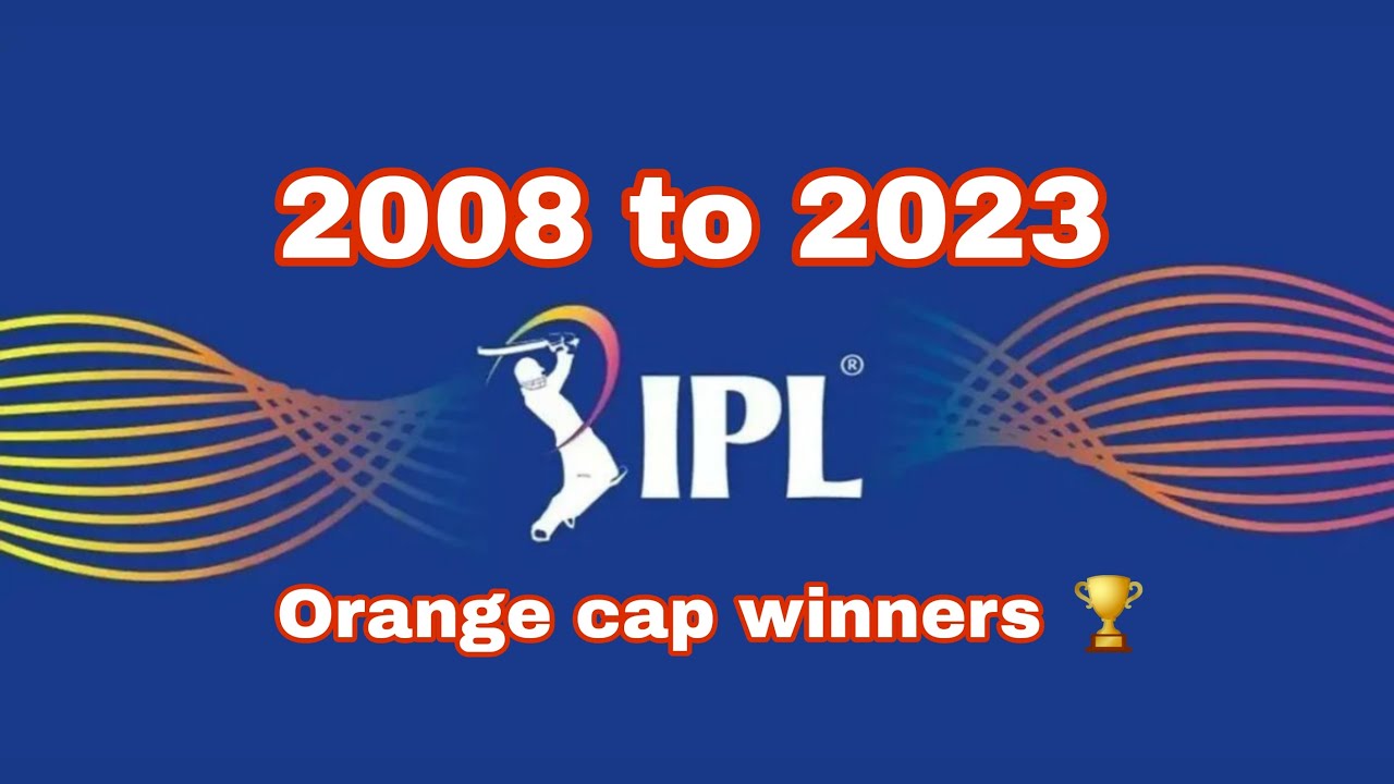 IPL Orange Cap Winners List From 2008-2023 | #chrisgayle #viratkohli # ...