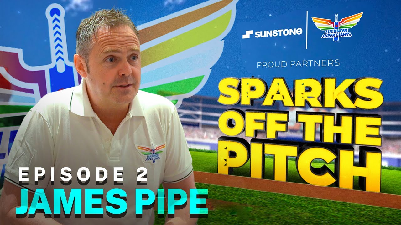 Team Physiotherapist - James Pipe | Sparks Off The Pitch EP-2 | LSG ...